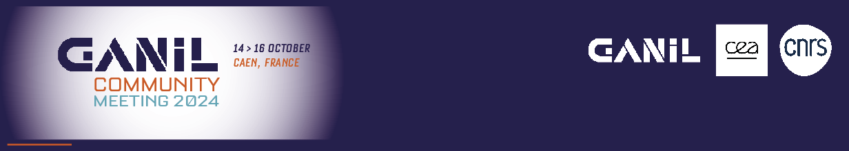 GANIL COMMUNITY MEETING 2024 (14-16 octobre 2024): Accueil · IN2P3 ...